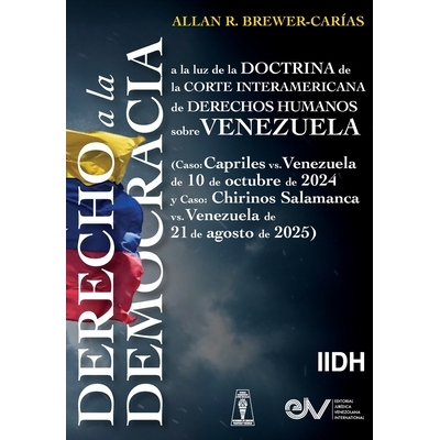 预订 DERECHO A LA DEMOCRACIA, A LA LUZ DE LA DOCTRINA DE LA CORTE INTERAMERICANA DE DERECHOS HUMANOS SOBRE VENEZUELA (Ca