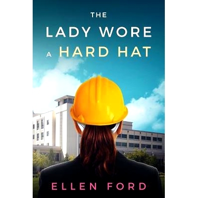 预订 The Lady Wore a Hard Hat: Building Medical Facilities: 9781547194100