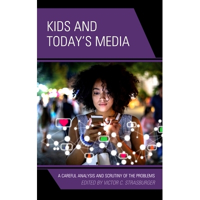 预订 Kids and Today’s Media: A Careful Analysis and Scrutiny of the Problems, Volume 2 儿童与当今媒体：对问题的仔细分析