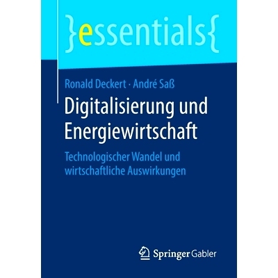 预订 Digitalisierung und Energiewirtschaft: Technologischer Wandel und wirtschaftliche Auswirkungen: 9783658277901