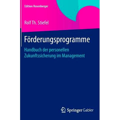 预订 Förderungsprogramme: Handbuch der personellen Zukunftssicherung im Management: 9783658079437