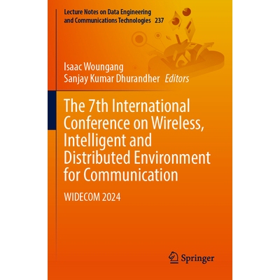 预订 The 7th International Conference on Wireless, Intelligent and Distributed Environment for Communication: Widecom 20