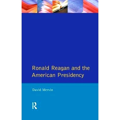 预订 Ronald Reagan: The American Presidency: 9781138163256