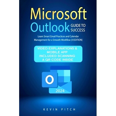 预订 Microsoft Outlook Guide to Success: Learn Smart Email Practices and Calendar Management for a ...