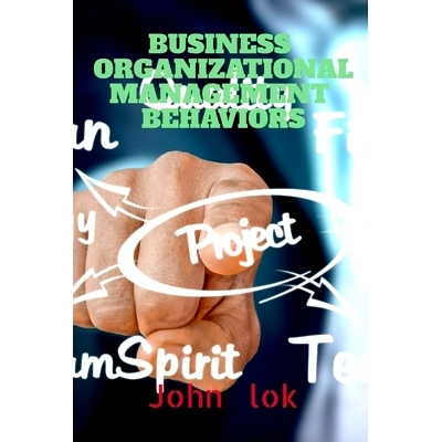 预订 Business Organizational Management Behaviors: 9798886290943