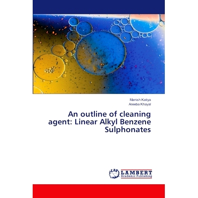 预订 An outline of cleaning agent: Linear Alkyl Benzene Sulphonates: 9786205512906