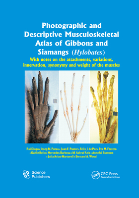 【预订】Photographic and Descriptive Musculoskeletal Atlas of Gibbons and Siamangs (Hylobates)