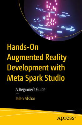 [预订]Hands-On Augmented Reality Development with Meta Spark Studio 9781484294666