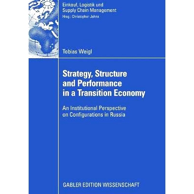 预订 Strategy, Structure and Performance in a Transition Economy: An Institutional Perspective on Configurations in Russ