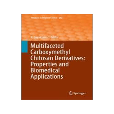 [预订]Multifaceted Carboxymethyl Chitosan Derivatives: Properties and Biomedical Applications 9783031440991