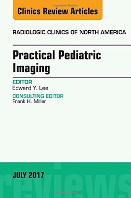 【预订】Practical Pediatric Imaging, An Issue of Radiologic Clinics of North America