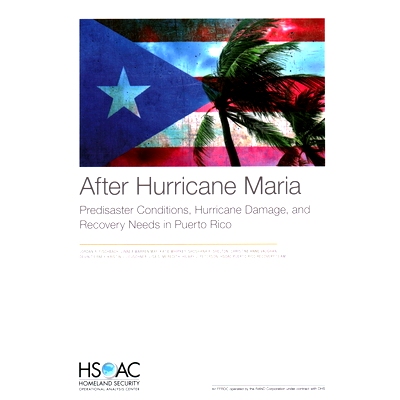 预订 After Hurricane Maria: Predisaster Conditions, Hurricane Damage, and Recovery Needs in Puerto Rico: 9781977403124