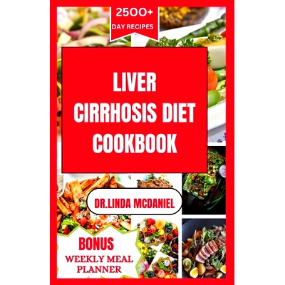 预订 Liver Cirrhosis Diet Cookbook: Healthy and Delicious Recipes to manage Liver Cirrhosis: 9798327221949
