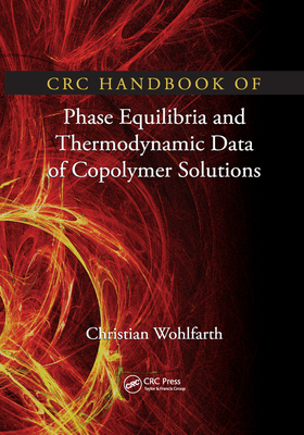 【预订】CRC Handbook of Phase Equilibria and Thermodynamic Data of Copolymer Solutions
