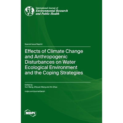 预订 Effects of Climate Change and Anthropogenic Disturbances on Water Ecological Environment and the Coping Strategies: