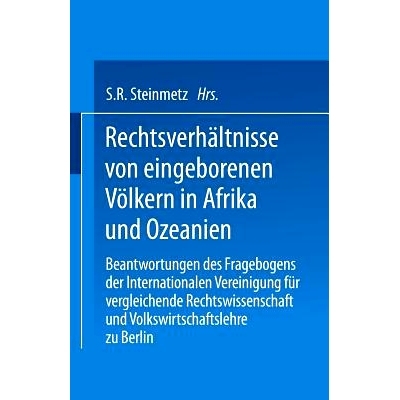 预订 Rechtsverhältnisse von eingeborenen Völkern in Afrika und Ozeanien: Beantwortungen des Fragebogens der Internatio