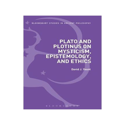[预订]Plato and Plotinus on Mysticism, Epistemology, and Ethics 9781350082182