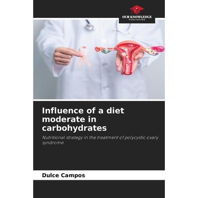 预订 Influence of a diet moderate in carbohydrates 中等碳水化合物饮食的影响 9786209397158
