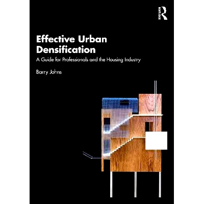 预订 Effective Urban Densification: A Guide for Professionals and the Housing Industry: 9781032540252