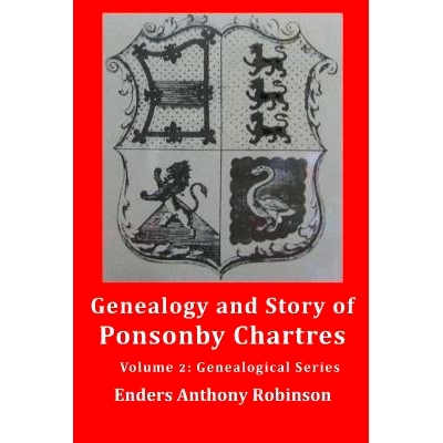 预订 Genealogy and Story of Ponsonby Chartres: Volume 2: Genealogical Series: 9781548391478
