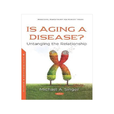 [预订]Is Aging a Disease? Untangling the Relationship 9781536155099