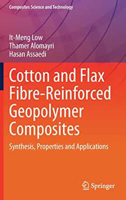 【预订】Cotton and Flax Fibre-Reinforced Geopolymer Composites: Synthesis, Properties and Applications