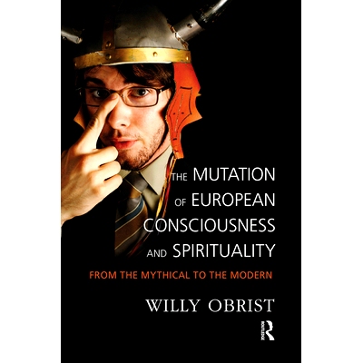 预订 The Mutation of European Consciousness and Spirituality: From the Mythical to the Modern: 9780367102418