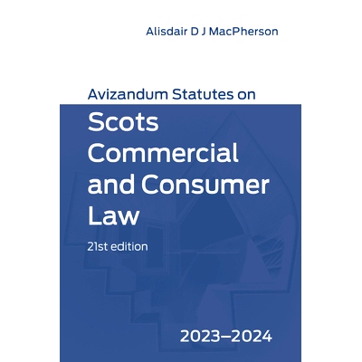 预订 Avizandum Statutes on Scots Commercial and Consumer Law: 2023-24 苏格兰商业和消费者法 Avizandum 法规：2023-24: 9781