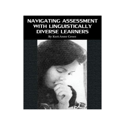 [预订]Navigating Assessment with Linguistically Diverse Learners 9781681238258