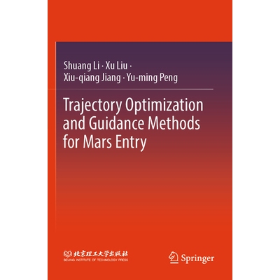 预订 Trajectory Optimization and Guidance Methods for Mars Entry 火星着陆轨道优化与制导方法 9789819962846