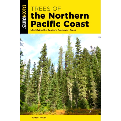 预订 Trees of the Northern Pacific Coast: Identifying the Region’s Prominent Trees 北太平洋海岸的树木：识别该地区突出的