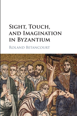 【预订】Sight, Touch, and Imagination in Byzantium