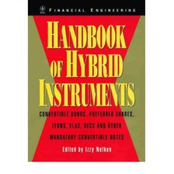 【预订】Handbook Of Hybrid Instruments - Convertible Bonds, Preferred Shares, Lyons, Elks, Dec 9780471891147