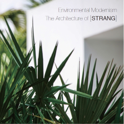 预订 Environmental Modernism: The Architecture of Strang: The Architecture of STRANG: 9781946226129