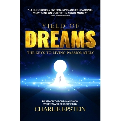 预订 Yield of Dreams: The Keys to Living Passionately 梦想的收获：激情生活的关键: 9781642257700