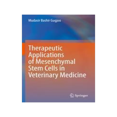 [预订]Therapeutic Applications of Mesenchymal Stem Cells in Veterinary Medicine 9789811932793