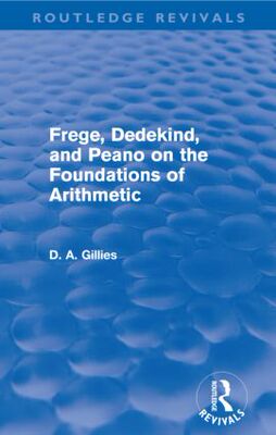 【预订】Frege, Dedekind, and Peano on the Foundations of Arithmetic (Routledge Revivals)