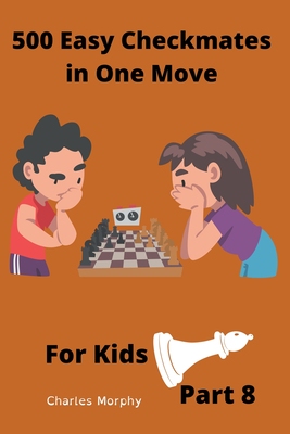 【预订】500 Easy Checkmates in One Move for Kids, Part 8 9798201877545