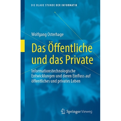 预订 Das Öffentliche und das Private Informationstechnologische Entwicklungen und deren Einfluss auf öffentliches und