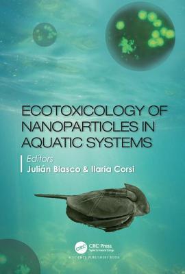 【预订】Ecotoxicology of Nanoparticles in Aquatic Systems