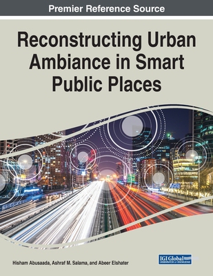 【预订】Reconstructing Urban Ambiance in Smart Public Places