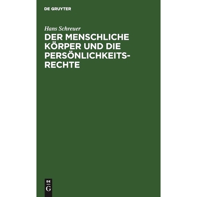 预订 Der menschliche Körper und die Persönlichkeitsrechte: 9783111115061