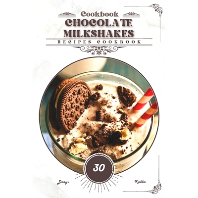 预订 Chocolate Milkshakes: Recipes cookbook: 9798332534058
