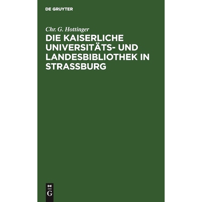预订 Die kaiserliche Universitäts- und Landesbibliothek in Straßburg: Ein Vortrag: 9783111303314