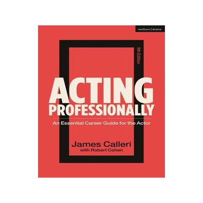 [预订]Acting Professionally: An Essential Career Guide for the Actor 9781350347717