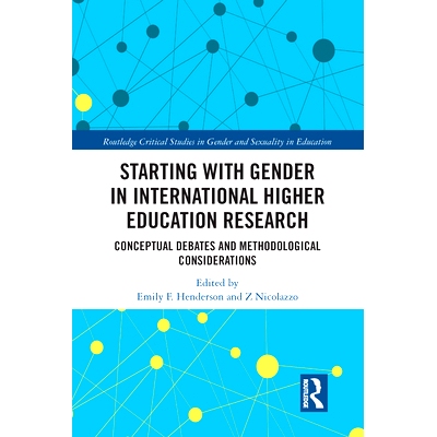 预订 Starting with Gender in International Higher Education Research: Conceptual Debates and Methodological Consideratio
