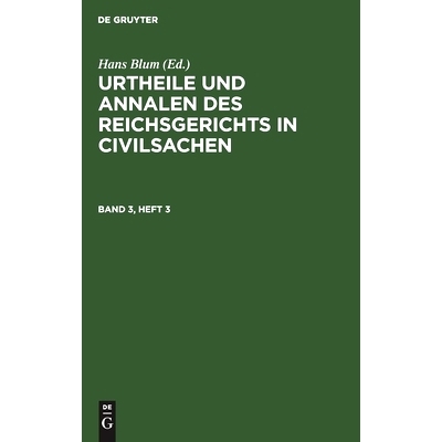 预订 Urtheile U. An. Reichsger. Civils. Bd. 3, H. 3 Uarc: 9783112440377