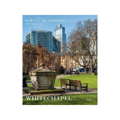 [预订]Survey Of London: Whitechapel - Vols 54 And 55 9781913107253