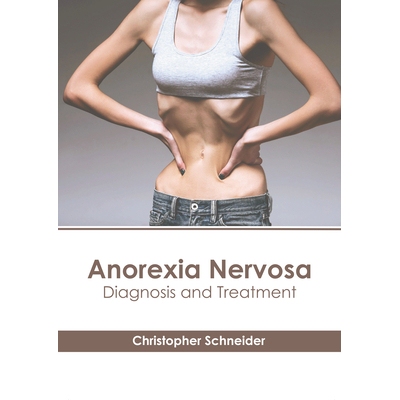 预订 Anorexia Nervosa: Diagnosis and Treatment: 9781639278763