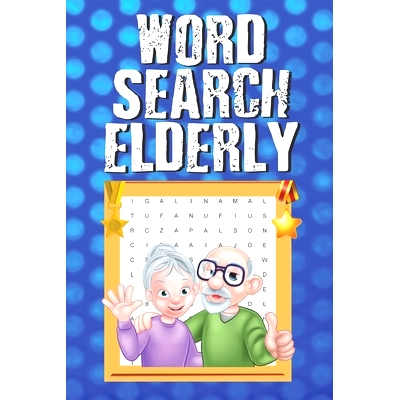 预订 Word Search Elderly: Word Search Puzzles for Seniors 100 Word Search Puzzles to Solve with Answers, Hidden Word Puz
